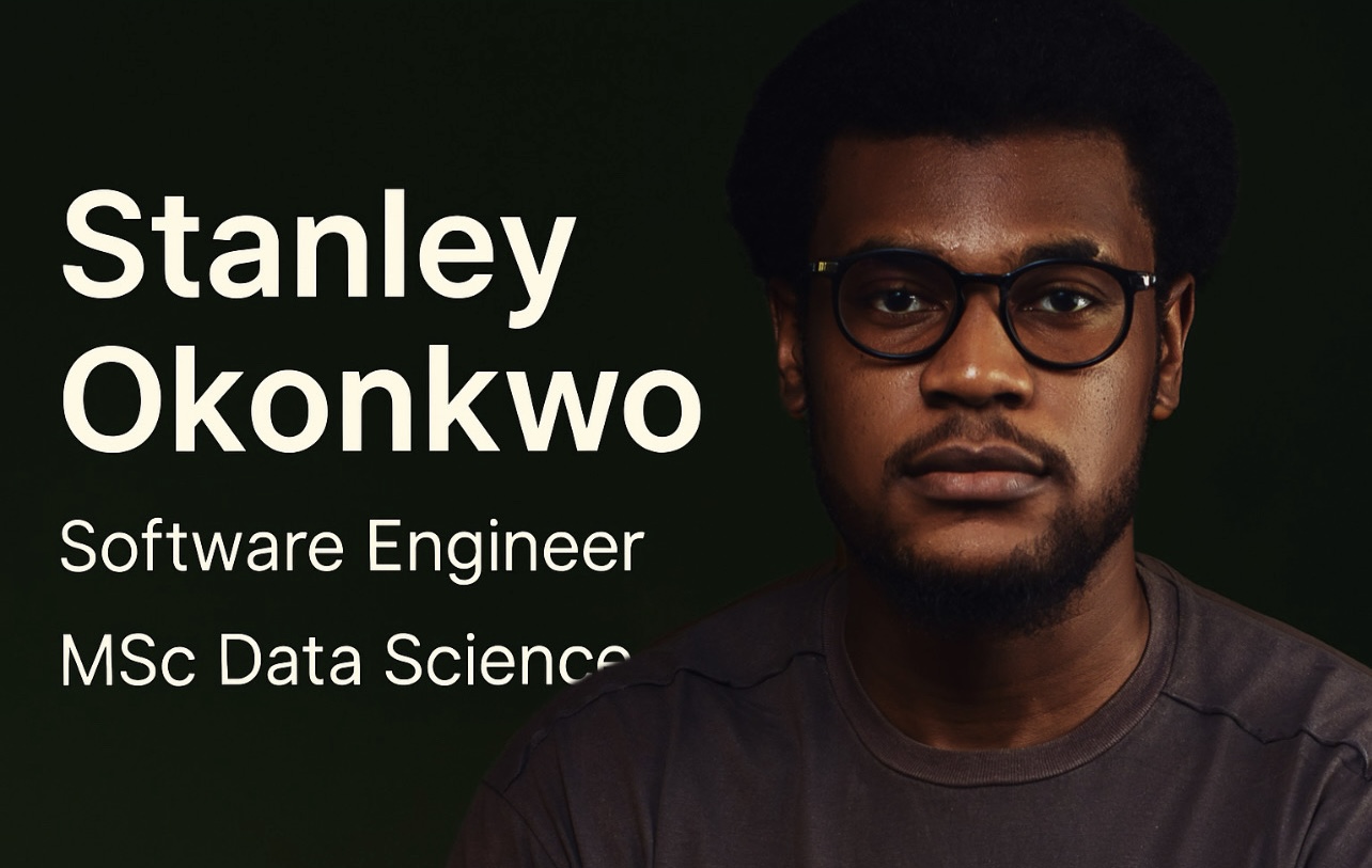 Stanley Okonkwo | Stanley Ebuka | Chukwuebuka Stanley Okonkwo | Software Engineer & Data ...